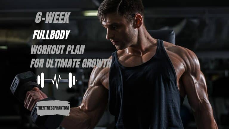 Best 6 Week Full Body Workout Plan with Free PDF