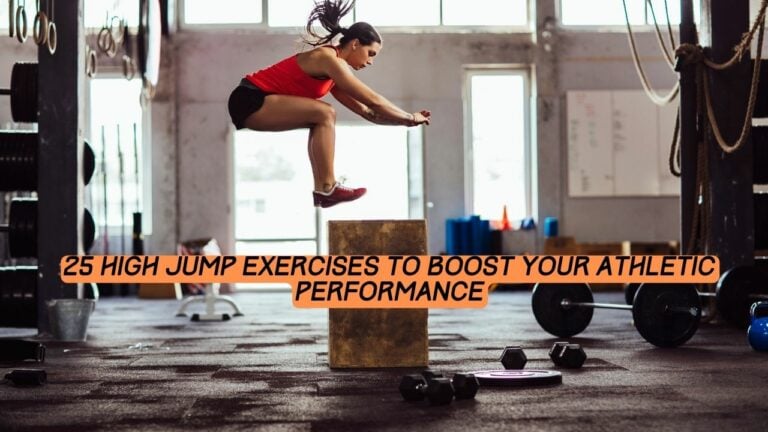 High Jump Workout: 25 Best Exercises to Help You Jump Higher