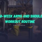 8 Week Arm and Shoulder Workout Routine with Free PDF - The Fitness Phantom