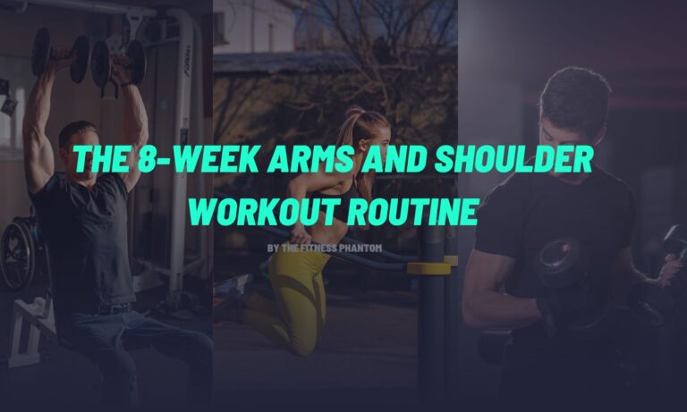 8 Week Arm and Shoulder Workout Routine with Free PDF - The Fitness Phantom