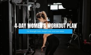 Best 4-Day Split Workout Routine for Women (with PDF)